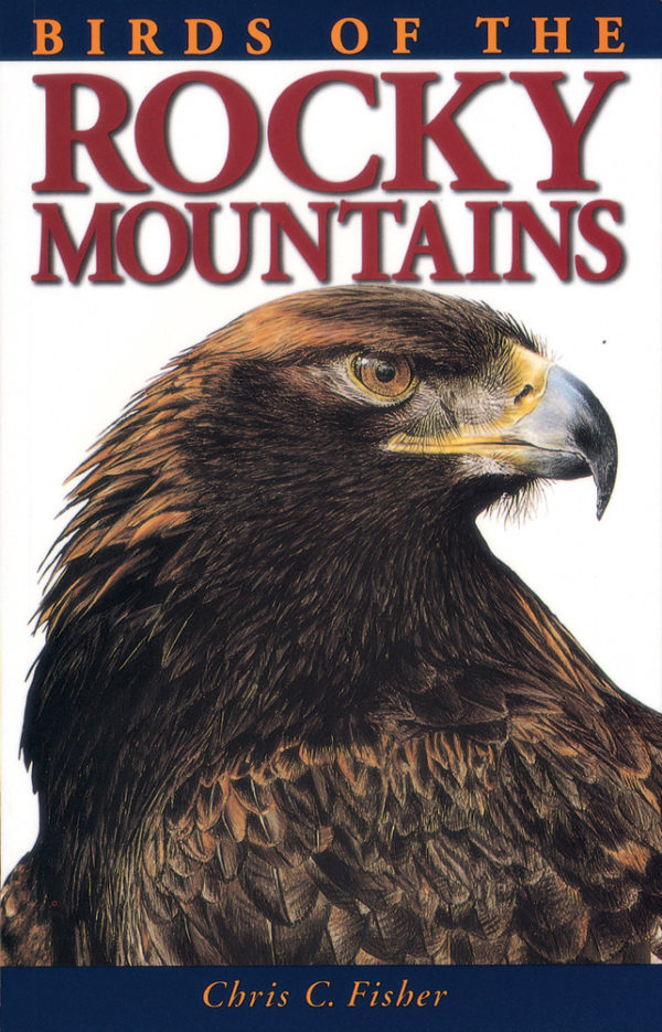 Birds of the Rocky Mountains – Lone Pine Publishing