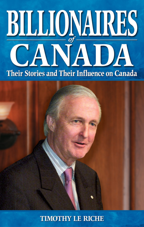 Billionaires of Canada – Lone Pine Publishing